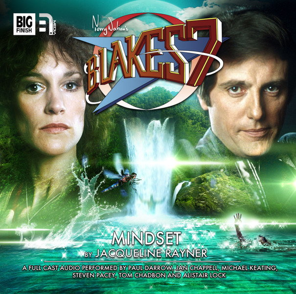 Blake's 7 - Full-Cast - Mindset Cover and Trailer! - News - Big Finish
