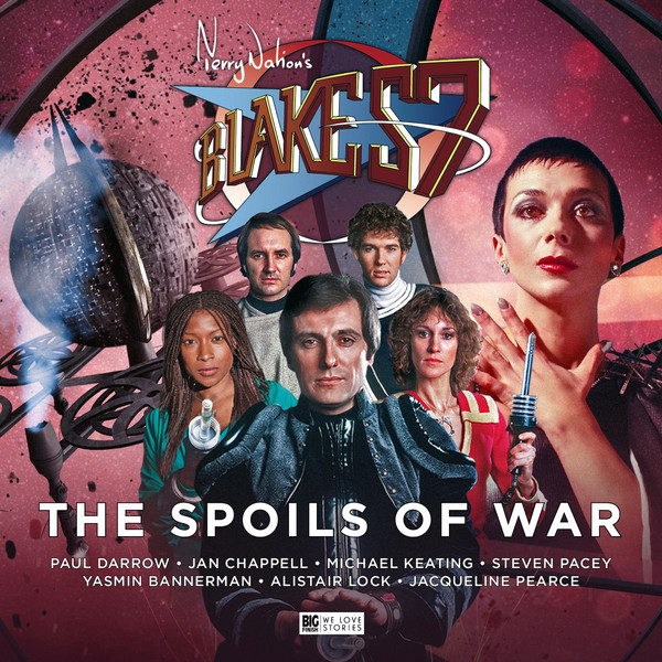 Blake’s 7 - The Spoils of War - Out now! - News - Big Finish