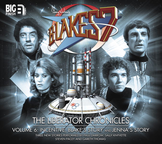Blake's 7 - The Liberator Chronicles Volume 6 Out Now - News - Big Finish