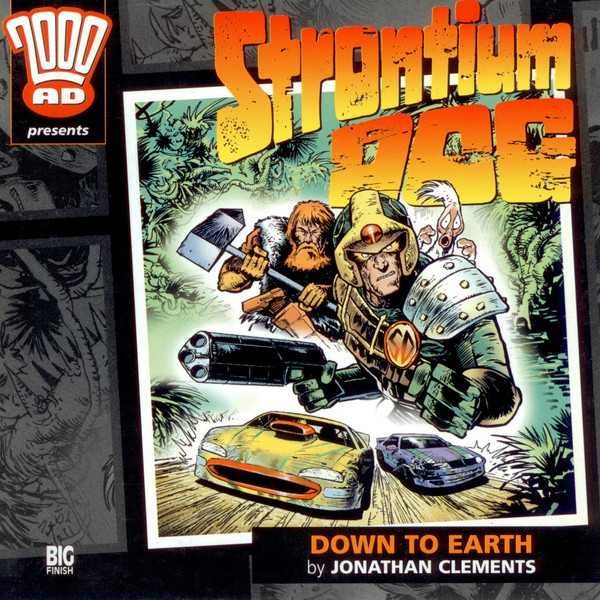 03. Strontium Dog: Down To Earth - 2000 AD - Big Finish
